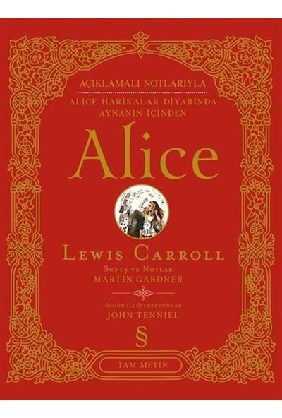 Alice açıklamalı Notlarıyla Alice Harikalar Diyarında Aynanın İçinden Tam Metin (Ciltli) - Lewis Carroll