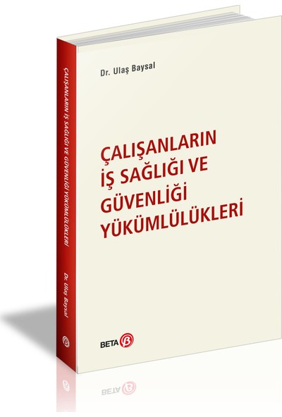 Çalışanların İş Sağlığı ve Güvenliği Yükümlülükleri - Ulaş Baysal Çalışanların İş Sağlığı ve Güvenliği Yükümlülükleri - Ulaş Baysal