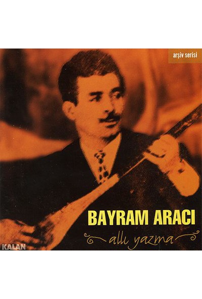 Bayram Aracı ‎– Allı Yazma CD