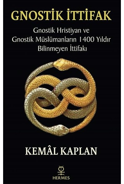 Gnostik İttifak - Kemâl Kaplan