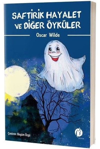 Saftirik Hayalet ve Diğer Öyküler - Oscar Wilde Saftirik Hayalet ve Diğer Öyküler - Oscar Wilde