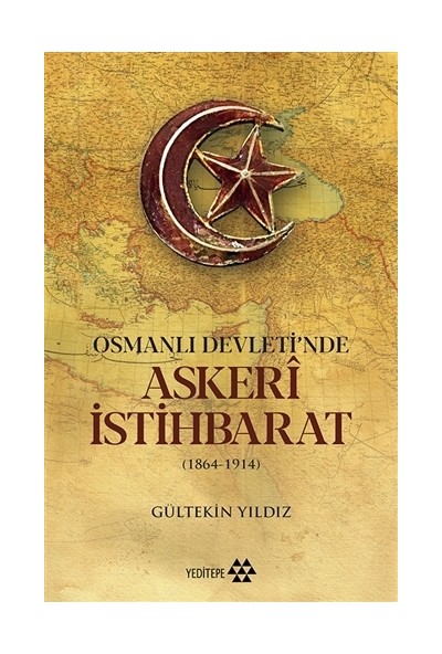 Osmanlı Devletinde Askeri İstihbarat - Gültekin Yıldız