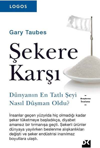 Şekere Karşı - Gary Taubes Şekere Karşı - Gary Taubes
