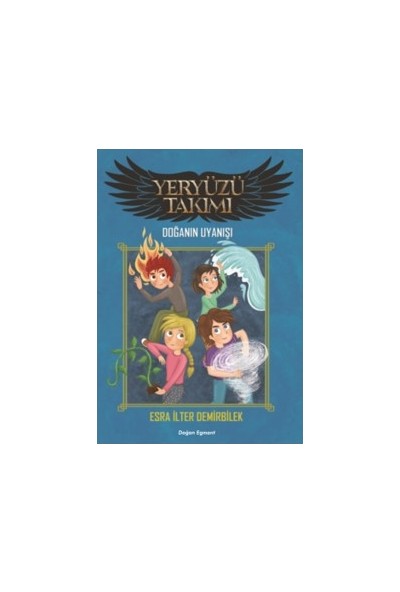 Yeryüzü Takımı Doğanın Uyanışı - Esra İlter Demirbilek