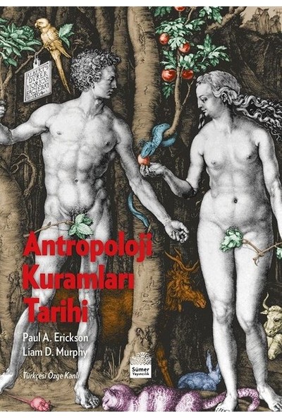 Antropoloji Kuramları Tarihi - Paul A. Erickson