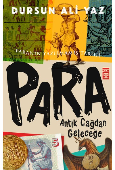 Antik Çağdan Geleceğe Para - Dursun Ali Yaz