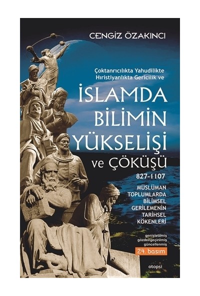 İslam'da Bilimin Yükselişi Ve Çöküşü - Cengiz Özakıncı