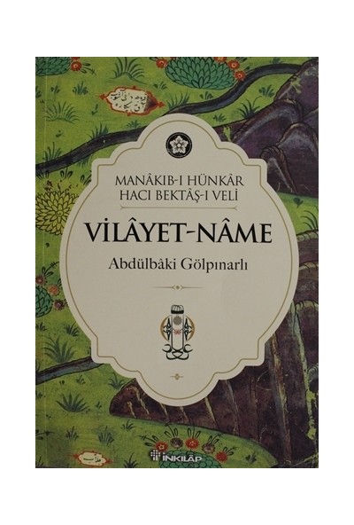 Vilayetname - Menakıb-ı Hünkar Hacı Bektaş’ı Veli - Abdülbaki Gölpınarlı Vilayetname - Menakıb-ı Hünkar Hacı Bektaş’ı Veli - Abdülbaki Gölpınarlı