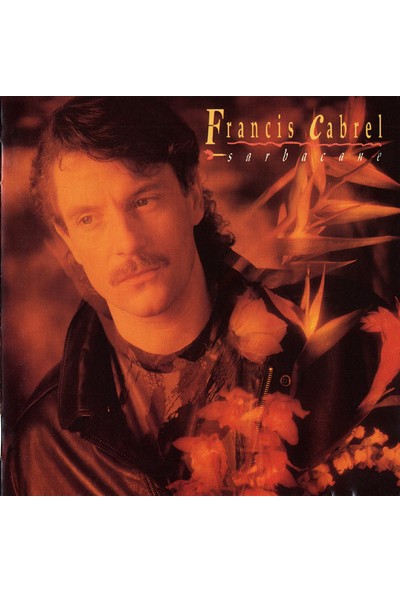 Francis Cabrel ‎– Sarbacane CD