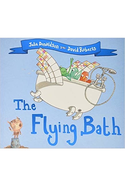 The Flying Bath - Julia Donaldson