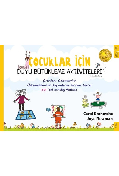 Çocuklar İçin Duyu Bütünleme Aktiviteleri - Carol Kranowitz Çocuklar İçin Duyu Bütünleme Aktiviteleri - Carol Kranowitz