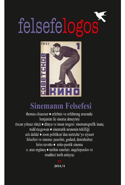 Felsefelogos Sayı: 55 Sinemanın Felsefesi Felsefelogos Sayı: 55 Sinemanın Felsefesi