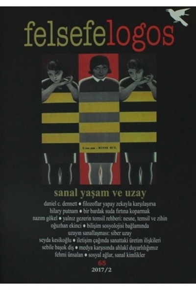 Felsefelogos Sayı: 65 Sanal Yaşam ve Uzay Felsefelogos Sayı: 65 Sanal Yaşam ve Uzay