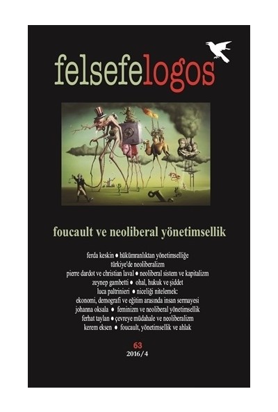 Felsefelogos Sayı: 63 Foucault ve Neoliberal Yönetimsellik Felsefelogos Sayı: 63 Foucault ve Neoliberal Yönetimsellik