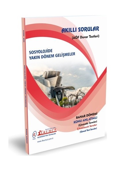 İlkumut AÖF - Sosyolojide Yakın Dönem Gelişmeler İlkumut AÖF - Sosyolojide Yakın Dönem Gelişmeler
