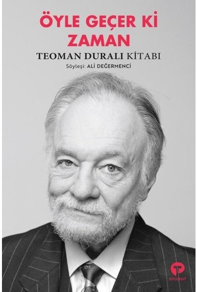 Öyle Geçer ki Zaman - Teoman Durali Kitabı Öyle Geçer ki Zaman - Teoman Durali Kitabı