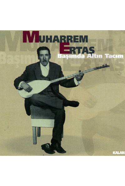 Muharrem Ertaş - Başımda Altın Tacım - CD Muharrem Ertaş - Başımda Altın Tacım - CD