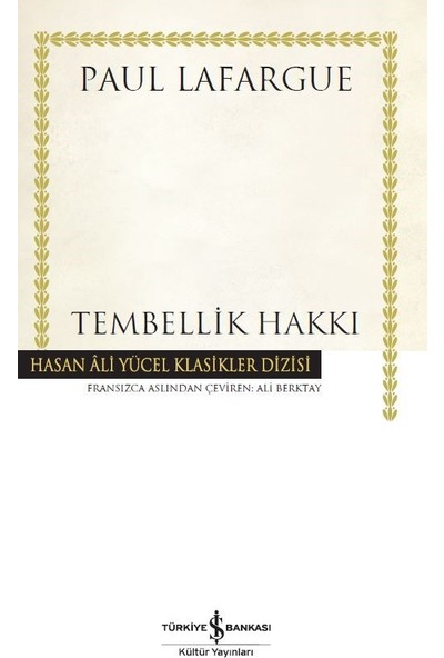 Tembellik Hakkı - Paul Lafargue Tembellik Hakkı - Paul Lafargue