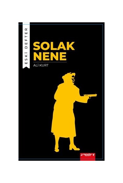 Solak Nene Eski Defter - Ali Kurt Solak Nene Eski Defter - Ali Kurt