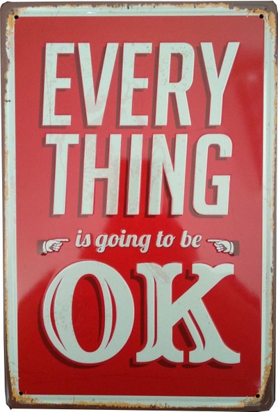 Everything Is Ok Yazılı Retro Metal Plaka 20 x 30 cm cm Metal Tablo Everything Is Ok Yazılı Retro Metal Plaka 20 x 30 cm cm Metal Tablo