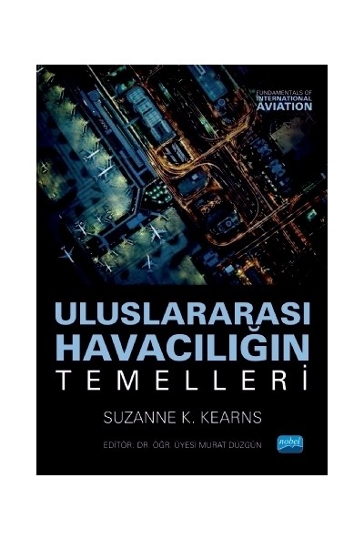 Uluslararası Havacılığın Temelleri - Suzanne K. Kearns