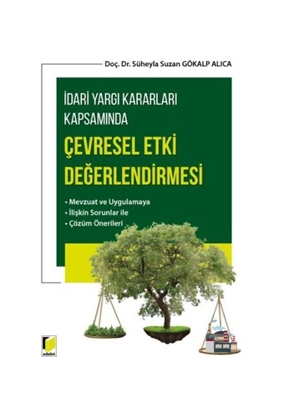 İdari Yargı Kararları Kapsamında Çevresel Etki Değerlendirmesi - Süheyla Suzan İdari Yargı Kararları Kapsamında Çevresel Etki Değerlendirmesi - Süheyla Suzan