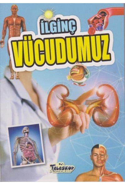 İlginç Vücudumuz - M.Cüneyt Özcan İlginç Vücudumuz - M.Cüneyt Özcan