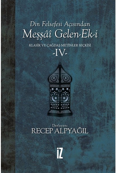Din Felsefesi Açısından Meşşâî Gelen-Ek-i - Recep Alpyağıl Din Felsefesi Açısından Meşşâî Gelen-Ek-i - Recep Alpyağıl
