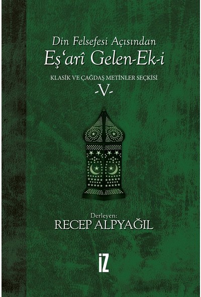 Din Felsefesi Açısından Eş’arî Gelen-Ek-i - Recep Alpyağıl Din Felsefesi Açısından Eş’arî Gelen-Ek-i - Recep Alpyağıl