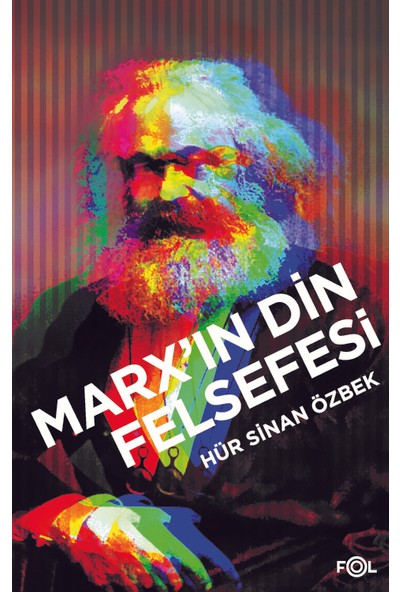 Marx’In Din Felsefesi - Hür Sinan Özbek Marx’In Din Felsefesi - Hür Sinan Özbek