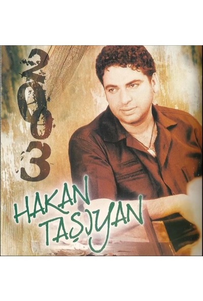 Hakan Taşıyan – 2003 CD Hakan Taşıyan – 2003 CD
