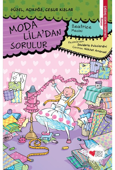 Moda Lila'dan Sorulur / Güzel, Açıkgöz, Cesur Kızlar - Beatrice Masini
