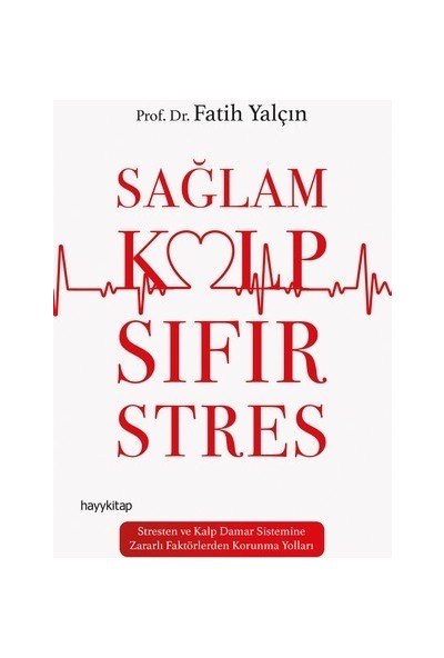 Sağlam Kalp Sıfır Stres - Fatih Yalçın