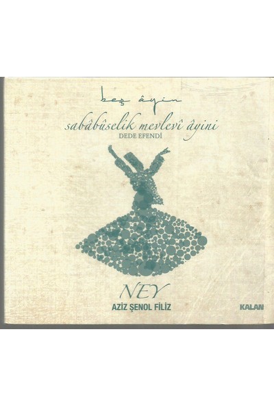 Aziz Şenol Filiz – Sababuselik Mevlevi Ayini CD Aziz Şenol Filiz – Sababuselik Mevlevi Ayini CD