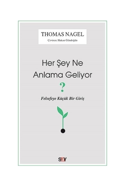 Her Şey Ne Anlama Geliyor? - Thomas Nagel