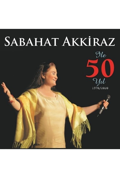 Sabahat Akkiraz ile 50 Yıl 1970 - 2020 - CD