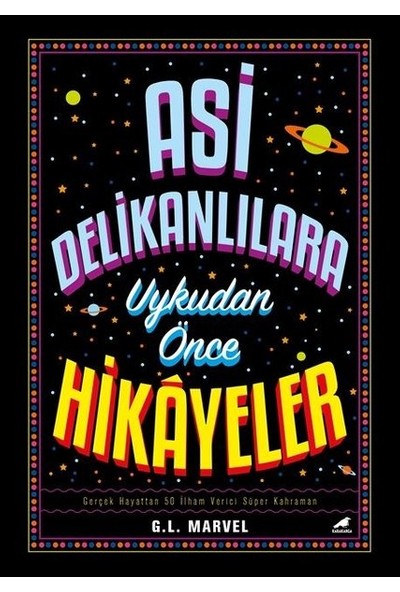 Asi Delikanlılara Uykudan Önce Hikâyeler - G. L. Marvel Asi Delikanlılara Uykudan Önce Hikâyeler - G. L. Marvel