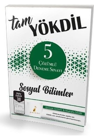 Pelikan Tam Yökdil Sosyal Bilimler Dijital Çözümlü 5 Deneme Sınavıyeni - Gürcan Günay Pelikan Tam Yökdil Sosyal Bilimler Dijital Çözümlü 5 Deneme Sınavıyeni - Gürcan Günay