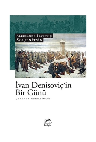 Ivan Denisoviç’in Bir Günü - Aleksandr İsayeviç Soljenitsin