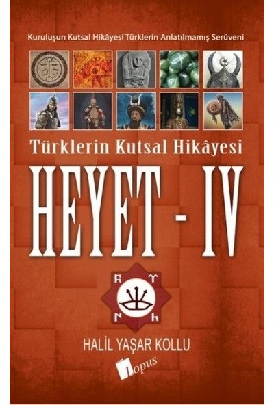Heyet 4 - Türklerin Kutsal Hikayesi - Halil Yaşar Kollu Heyet 4 - Türklerin Kutsal Hikayesi - Halil Yaşar Kollu
