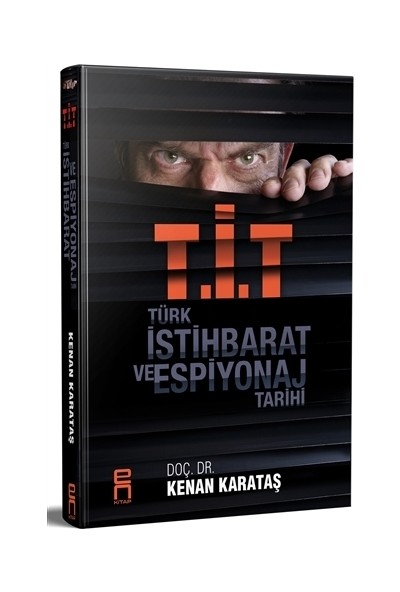 Türk İstihbarat Ve Espiyonaj Tarihi - Kenan Karataş Türk İstihbarat Ve Espiyonaj Tarihi - Kenan Karataş