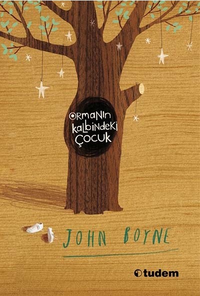 Ormanın Kalbindeki Çocuk - John Boyne Ormanın Kalbindeki Çocuk - John Boyne