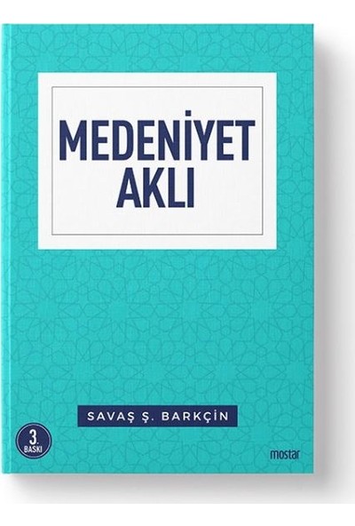 Medeniyet Aklı | İnsan Mekan Zaman - Savaş Ş.Barkçin