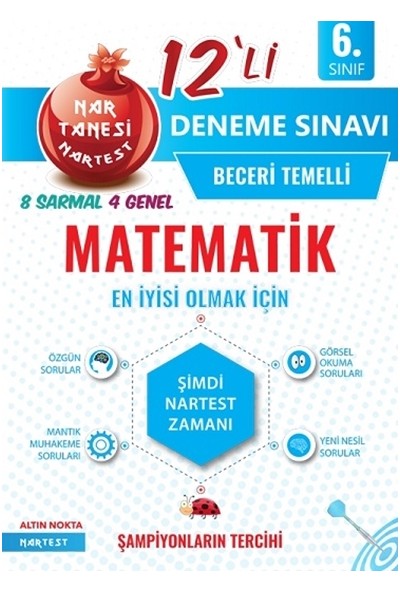 Nartest 6. Sınıf Nar Tanesi Matematik Beceri Temelli 12'Li Deneme Sınavı Nartest 6. Sınıf Nar Tanesi Matematik Beceri Temelli 12'Li Deneme Sınavı