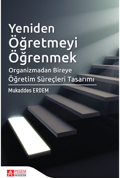 Yeniden Öğretmeyi Öğrenmek - Mukaddes Erdem