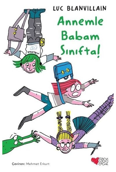 Annemle Babam Sınıfta! - Luc Blanvillain Annemle Babam Sınıfta! - Luc Blanvillain