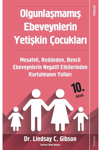 Olgunlaşmamış Ebeveynlerin Yetişkin Çocukları