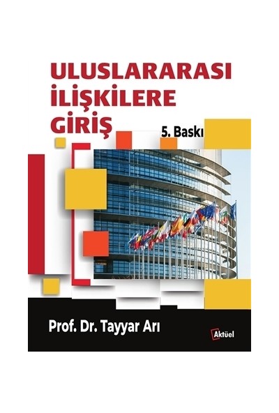 Uluslararası İlişkilere Giriş - Tayyar Arı