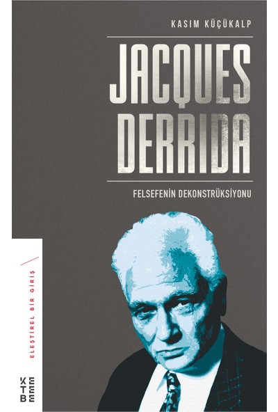 Jacques Derrida - Kasım Küçükalp