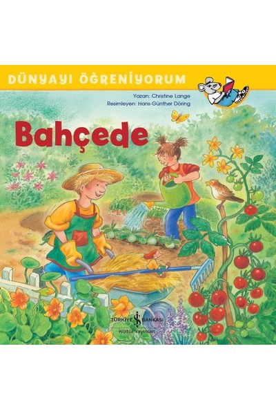 Bahçede Dünyayı Öğreniyorum - Christine Lange Bahçede Dünyayı Öğreniyorum - Christine Lange